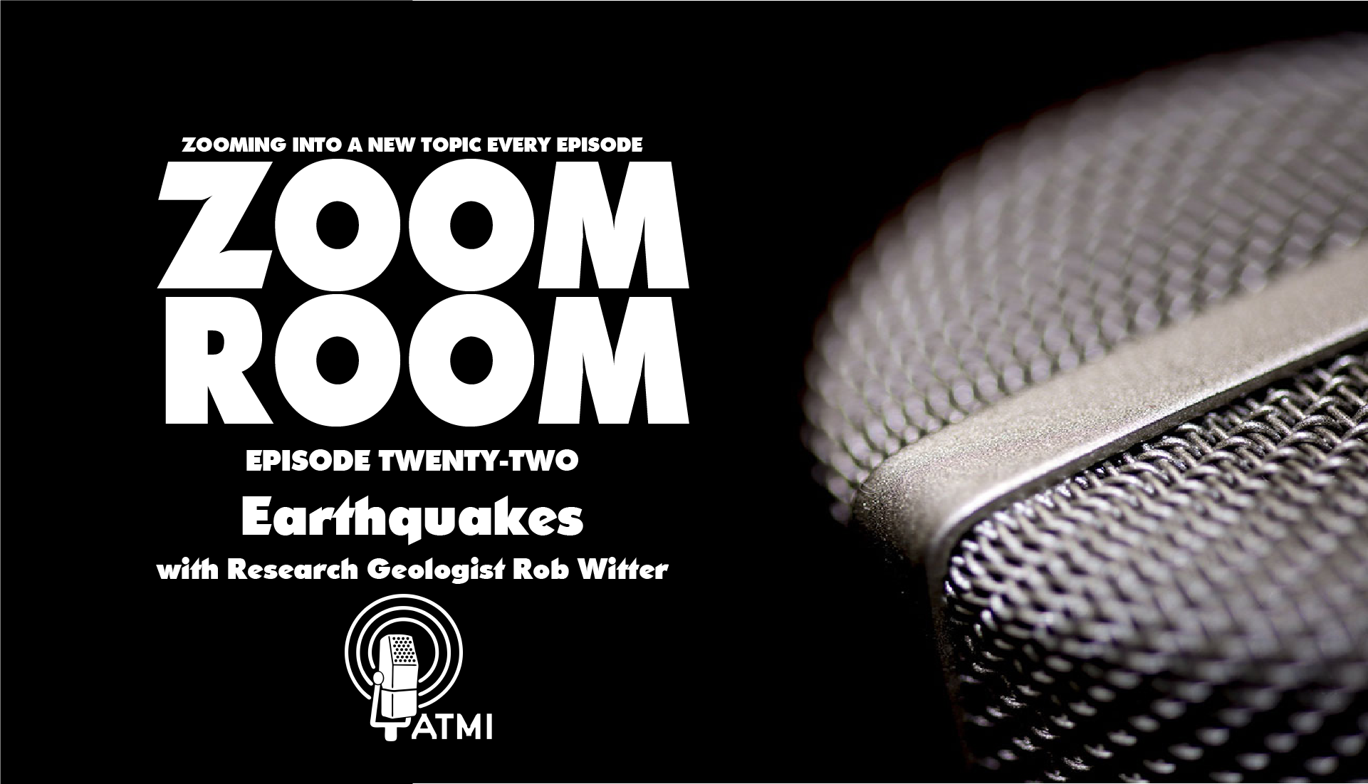 Zoom Room: Episode 22 – Earthquakes with Research Geologist Rob Witter ...
