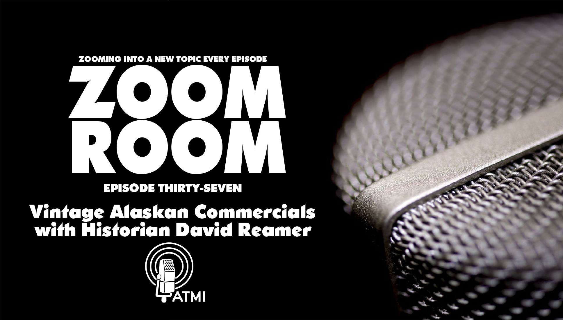 Vintage Alaskan Commercials with Historian David Reamer | Zoom Room #37 ...